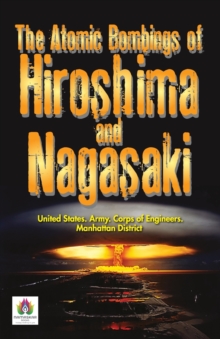 The Atomic Bombings of Hiroshima and Nagasaki by District, United ...