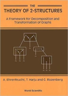 Theory Of 2-structures, The: A Framework For Decomposition And Transformation Of Graphs by ...