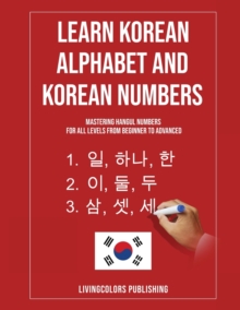 Learn Korean Alphabet and Korean Numbers by Publishing, Livingcolors ...