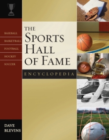 The Sports Hall of Fame Encyclopedia: Baseball, Basketball, Football ...