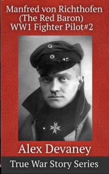 WW1 German Flying Ace: The Red Baron Manfred von Richthofen. New ...