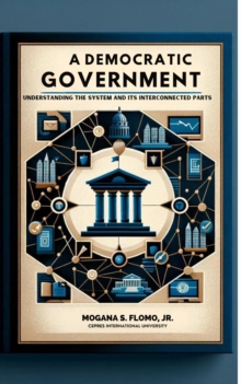Democratic Government: Understanding the System and Its Interconnected ...