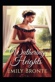 Wuthering Heights (A classics novel by Emily Bronte)(illustrated ...