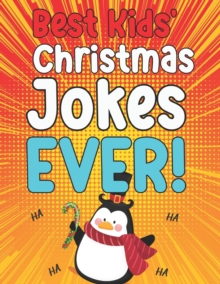 Best Kids' Christmas Jokes Ever! by Eunice Ousley, Ousley ...