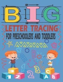 Big Letter Tracing for Preschoolers and Toddlers by Publishing, Khalilo ...