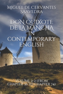 DON QUIXOTE DE LA MANCHA in contemporary English by Miguel de Cervantes ...