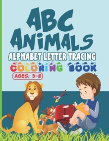 ABC Animals Alphabet Letter Tracing Coloring Book by Publishing, Markus ...