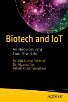 Biotech and IoT: An Introduction Using Cloud-Driven Labs by Das, Dr ...