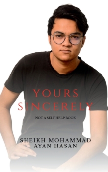 Yours Sincerely by Hasan, Sheikh Mohammad Ayan (9798885555845) | Browns Books